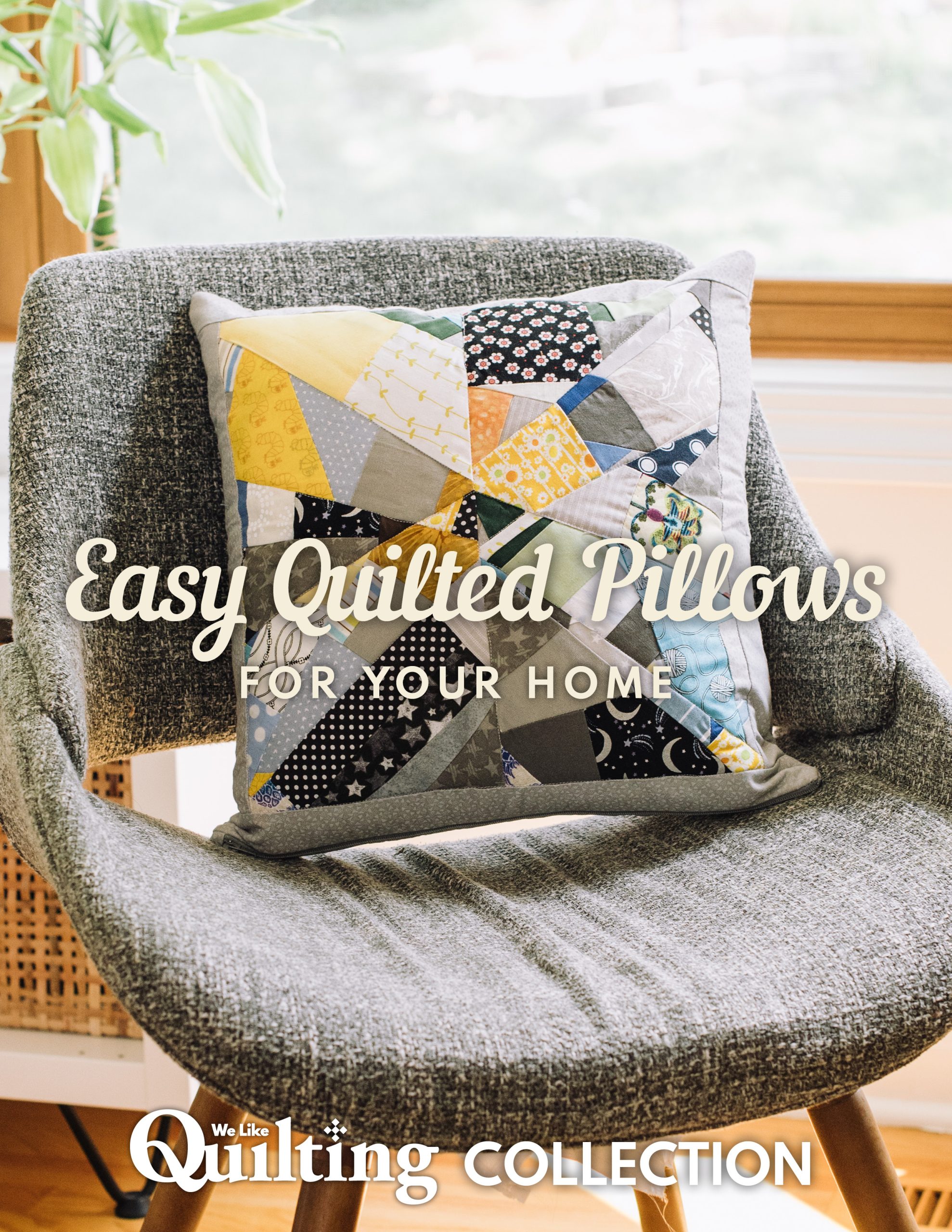 Presenting Easy Quilted Pillows for Your Home - We Like Quilting