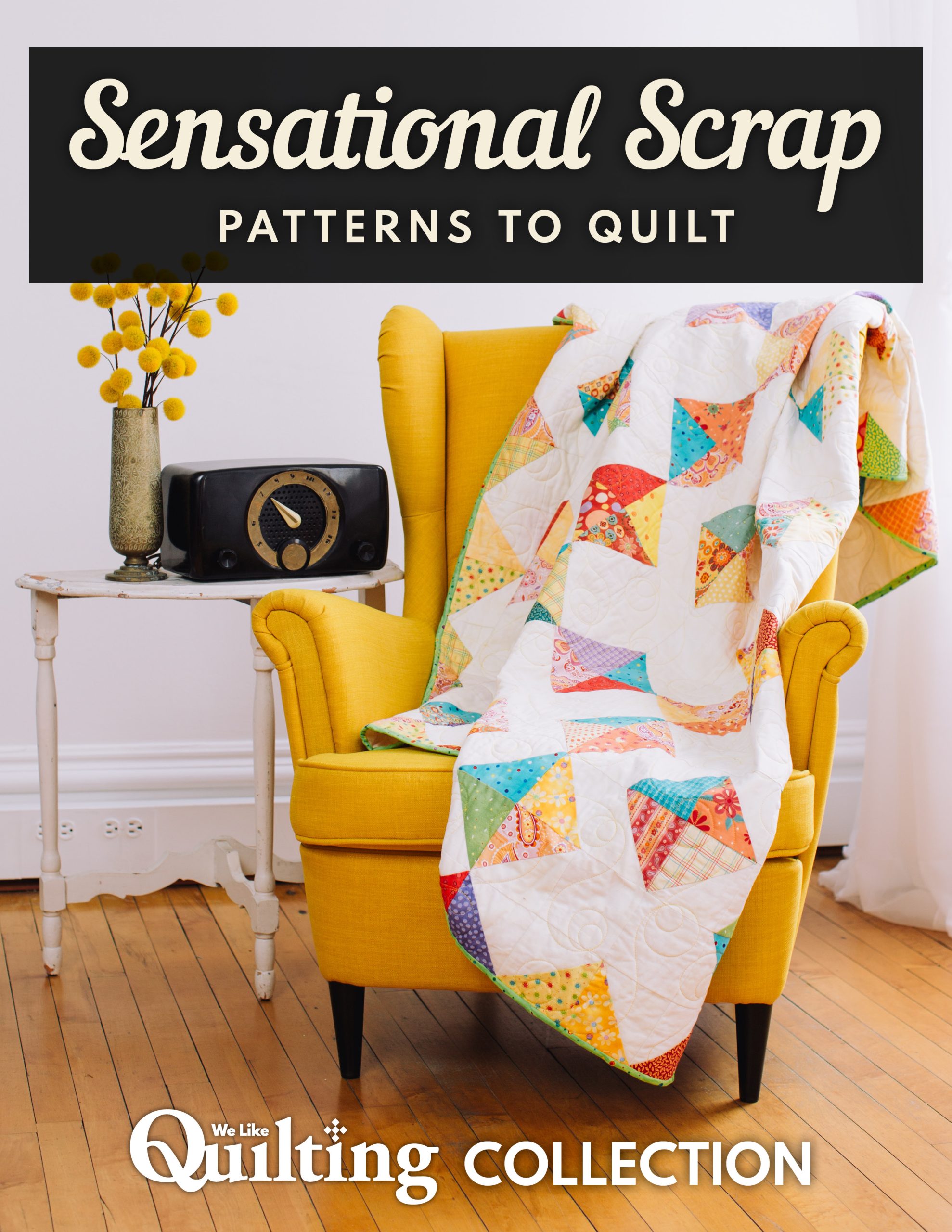 Sensational Scrap Patterns to Quilt – We Like Quilting