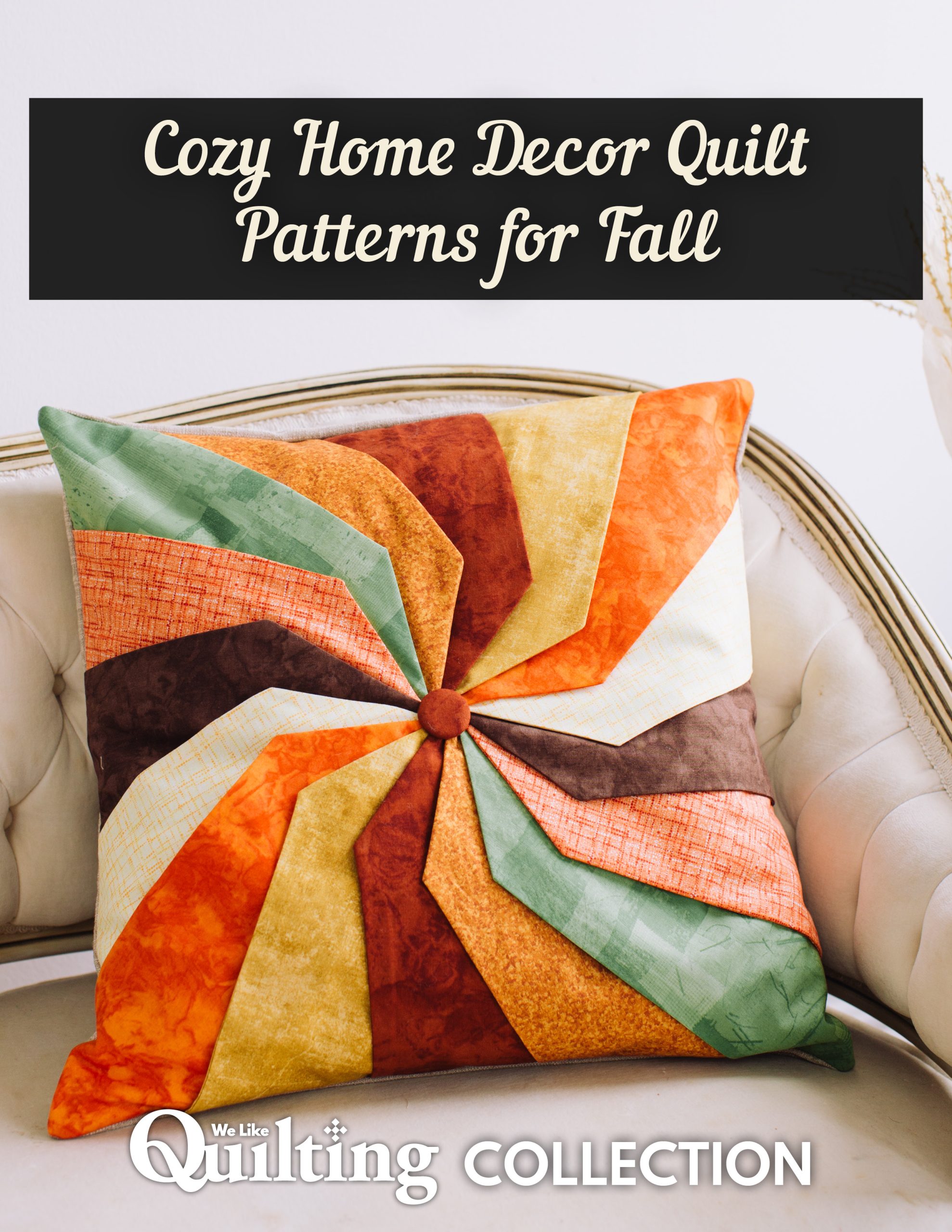 Cozy Home Decor Quilt Patterns for Fall – We Like Quilting